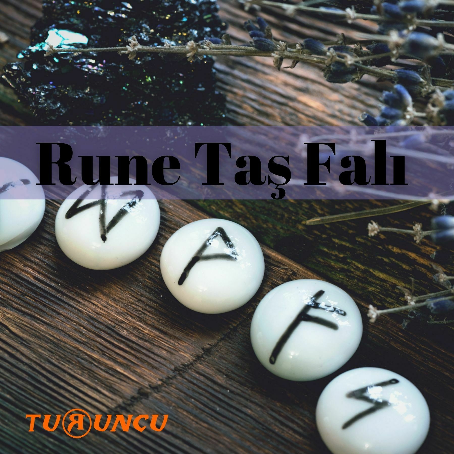 Rune Taş Falı | Turuncu Fal Cafe